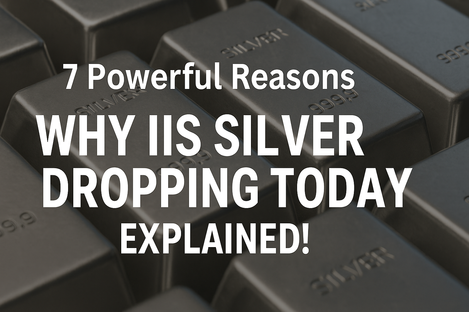 7 Powerful Reason Why Is Silver Dropping Today Explained - IIFBN